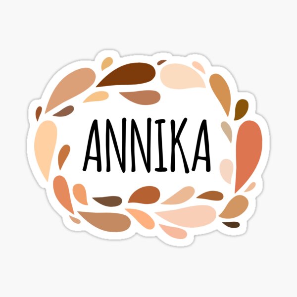 "Annika - Names for Wife Daughter and Girl" Sticker for Sale by ...