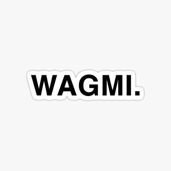 "WAGMI. " Sticker for Sale by keiterstuve0 | Redbubble