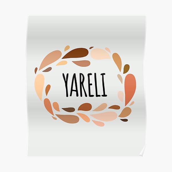 Póster «Yareli - Nombres para Esposa Hija y Niña» de kindxinn | Redbubble