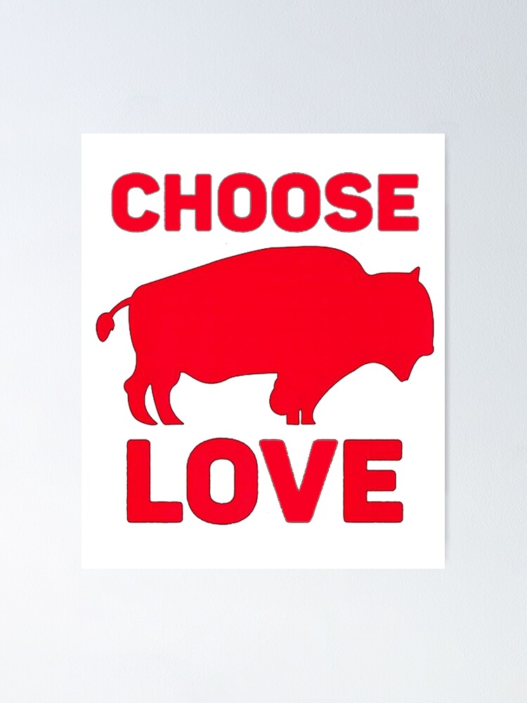 "Stop Hate End Racism Choose Love Buffalo" Poster for Sale by SofiaRead ...