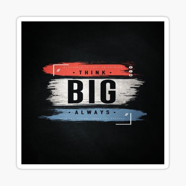 "Think Big" Sticker for Sale by Harsha-k-m | Redbubble
