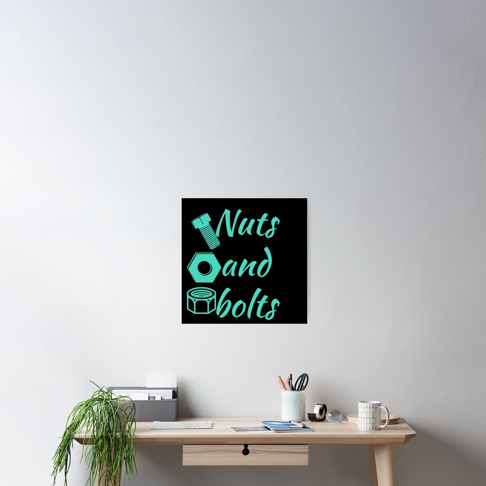 "BOLTS AND NUTS" Poster for Sale by MR-TIMZ-ART | Redbubble