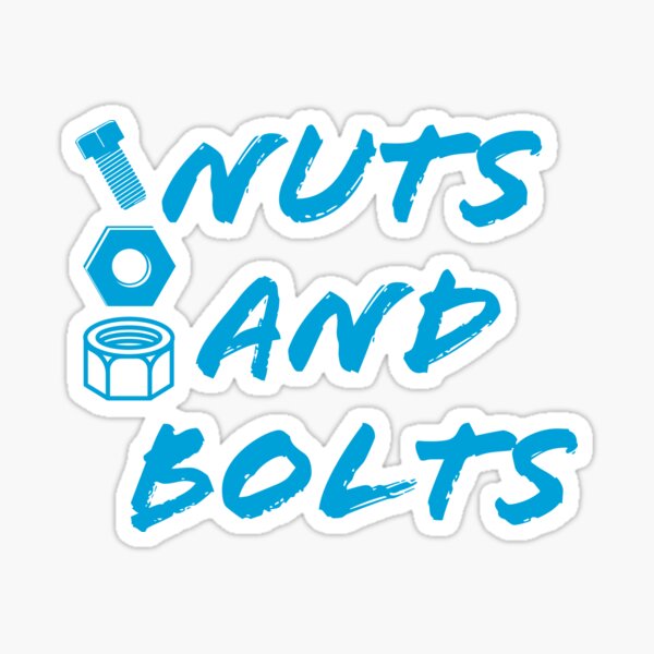 "NUTS AND BOLTS" Sticker for Sale by MR-TIMZ-ART | Redbubble