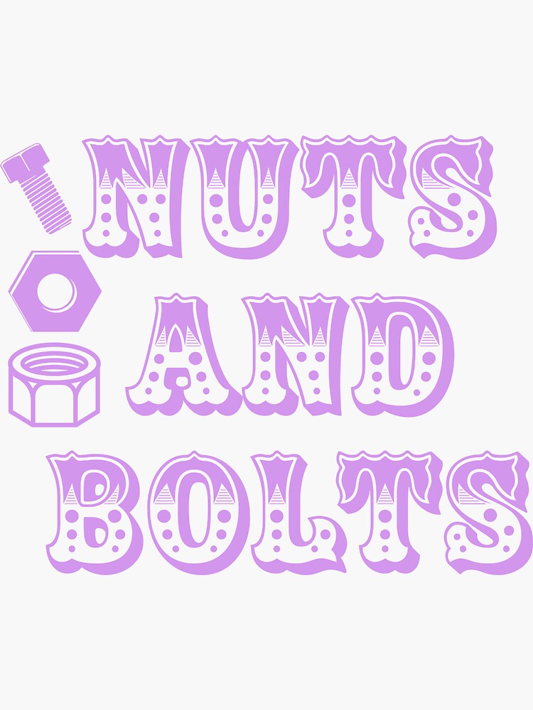 "NUTS AND BOLTS" Sticker for Sale by MR-TIMZ-ART | Redbubble