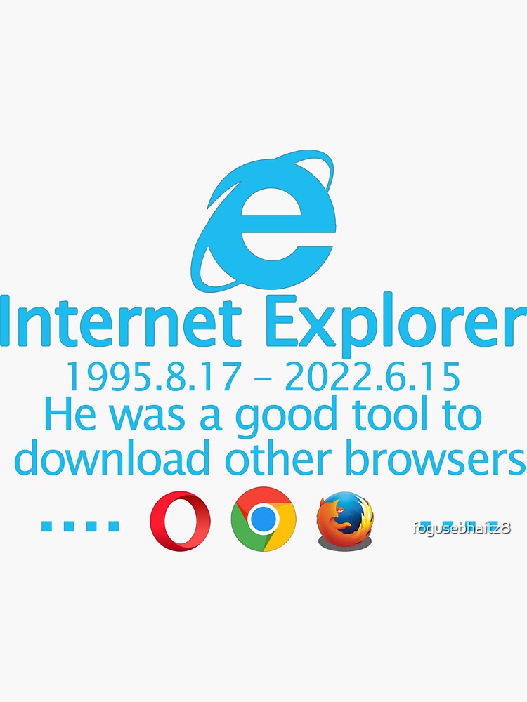 "An Internet Explorer Grave was Established He Was a Good tool to ...