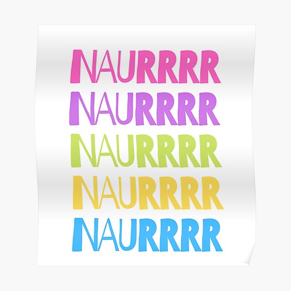 "NAURRR TIKTOK MEME" Poster for Sale by FandomUtopia | Redbubble