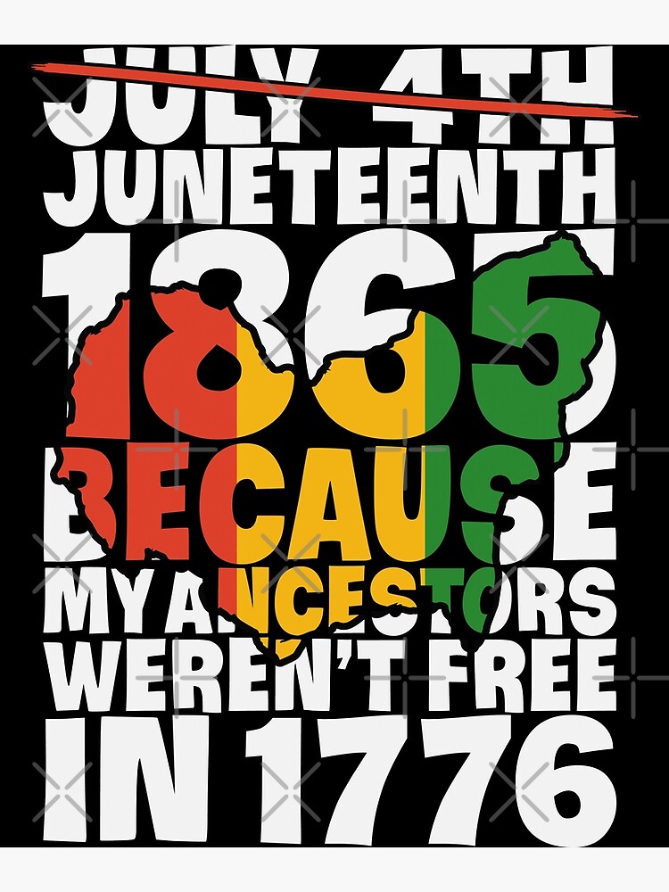 "Juneteenth National Independence Day JUNETEENTH Freeish Since 1865 ...