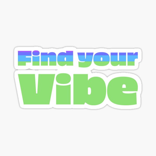"Find Your Vibe | Blissful | Colormix | Your Vibe Attracts" Sticker by ...