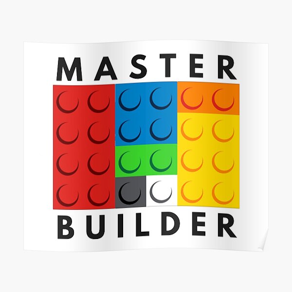 "Master builder - Building blocks" Poster for Sale by ArtAndDesignA ...