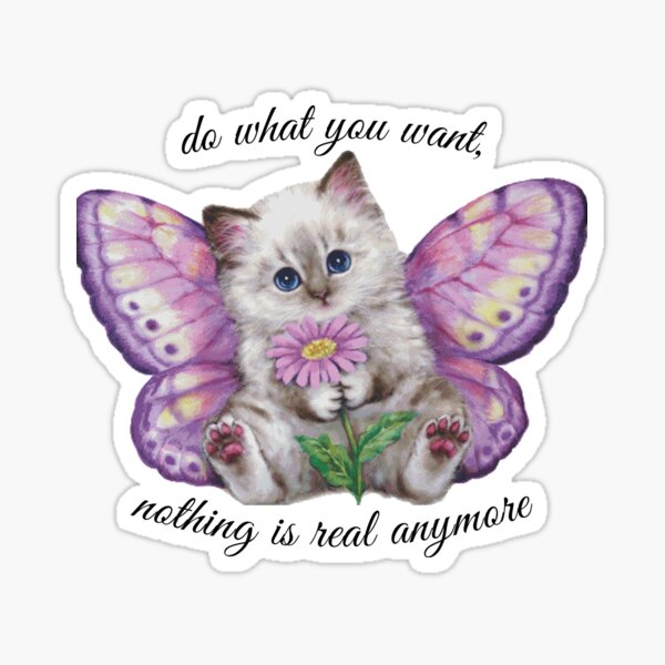 "nothing is real" Sticker by angelicgirl-444 | Redbubble