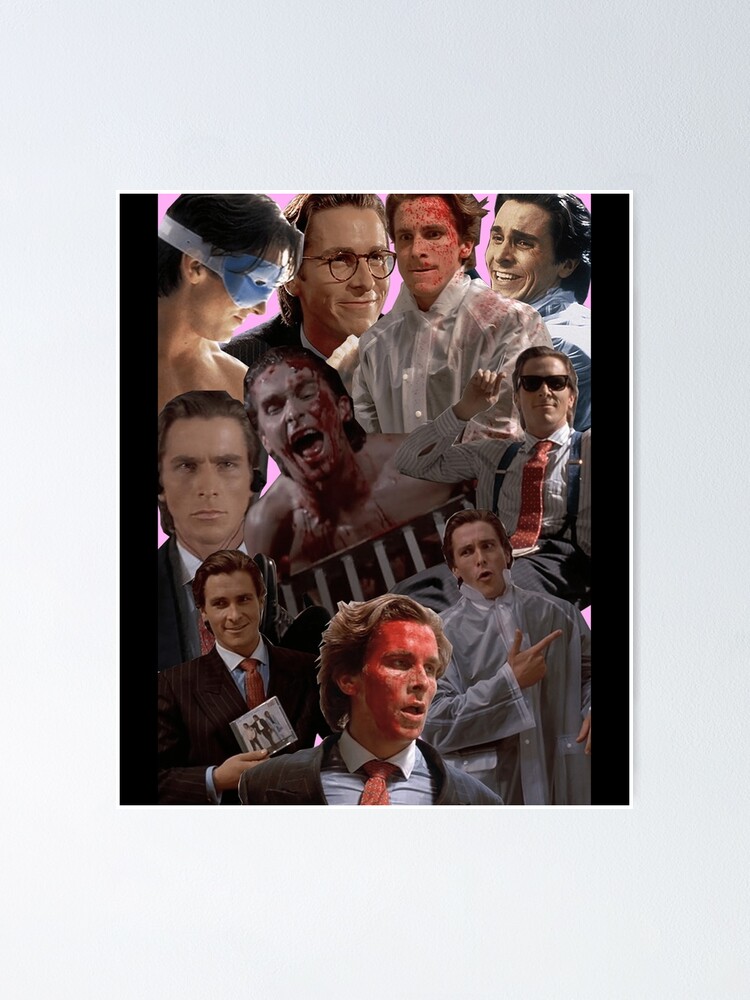 Patrick Bateman American Psycho Collage Poster Poster For Sale By Sohldepuea Redbubble