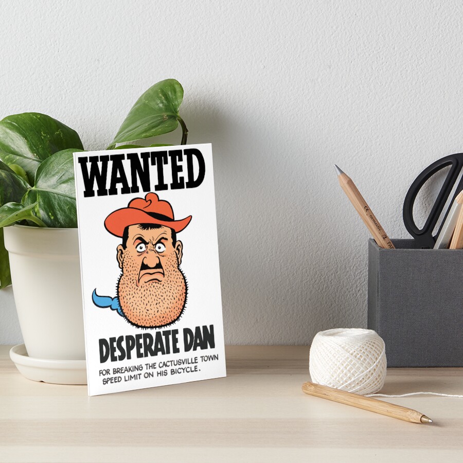 "Wanted - Desperate Dan Classic" Art Board Print by we33hd164 | Redbubble