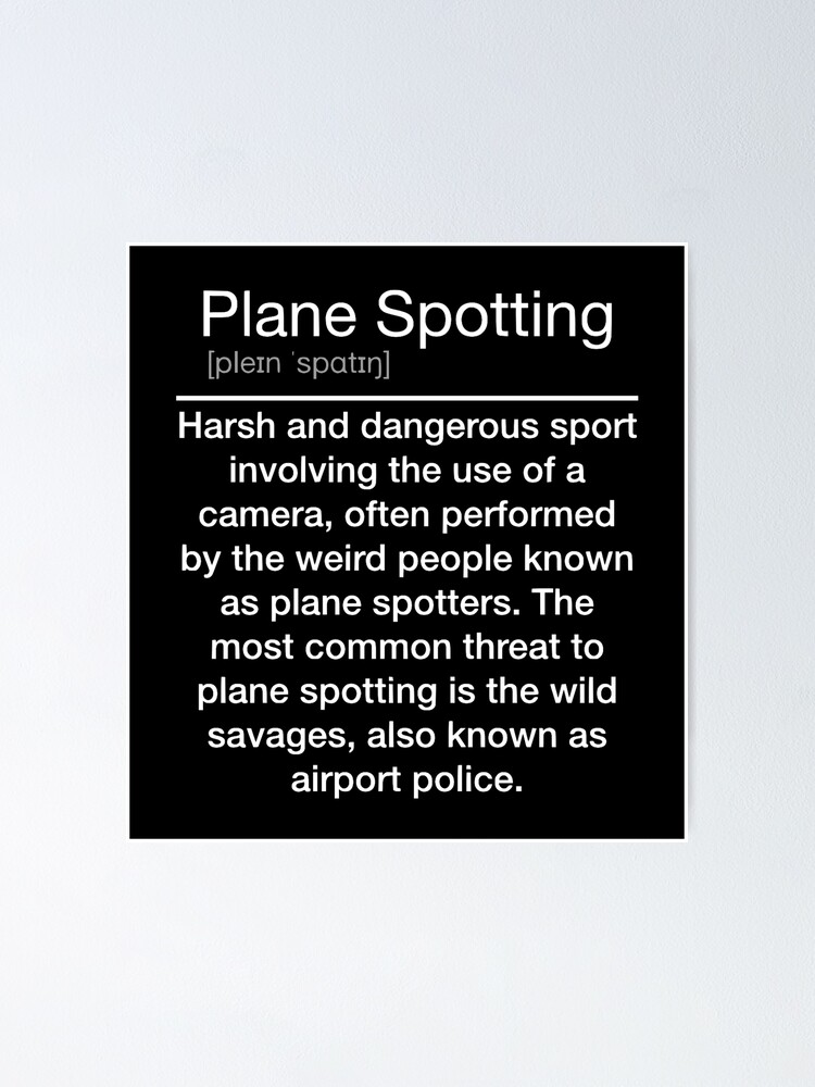 "Funny Plane Spotting Aviation Lover Plane Spotter" Poster for Sale by ...