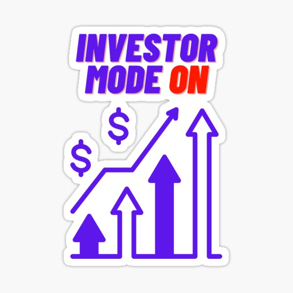 "Investor Mode ON 3" Sticker for Sale by BestTigerDesi | Redbubble