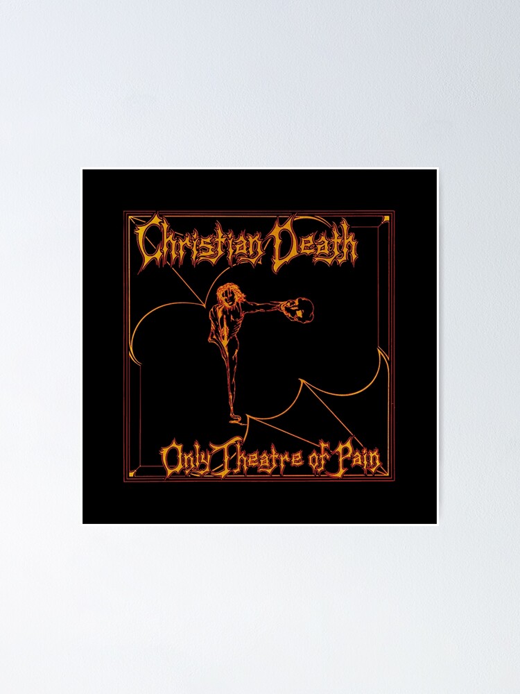 "Christian Death Classic " Poster for Sale by GetOutMyHouse2 | Redbubble