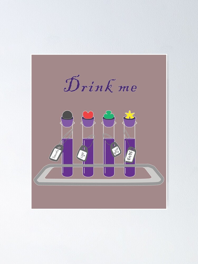 "Drink me. Magic potions. love, secrets, fortune, fame" Poster for Sale ...