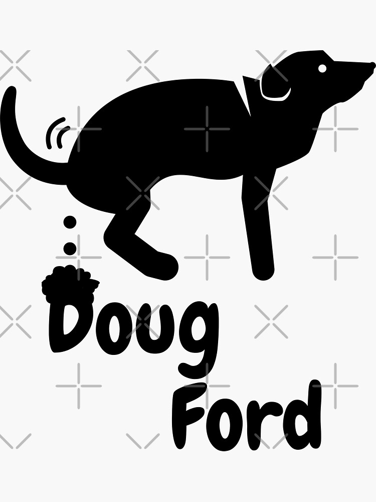 "Doug Ford Dog Pooping" Sticker by KomarDesigns | Redbubble