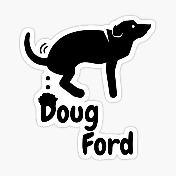 "Doug Ford Dog Pooping" Sticker by KomarDesigns | Redbubble