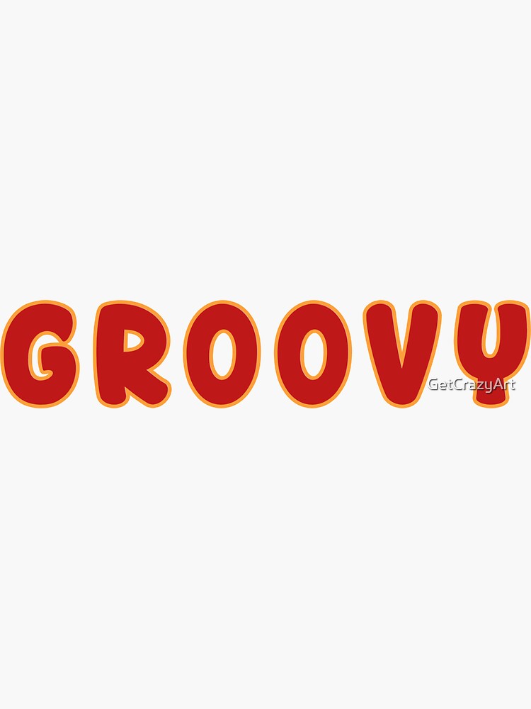"Groovy Groove " Sticker for Sale by GetCrazyArt | Redbubble