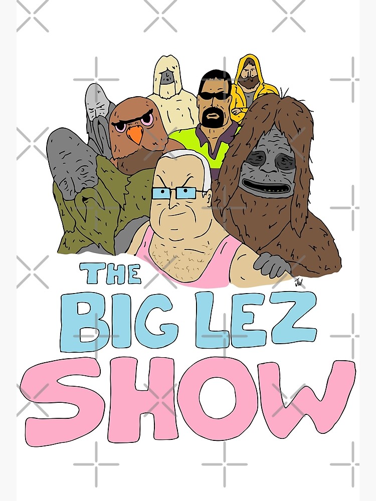 "Big Lez Show Merch The Big Lez Show" Poster for Sale by ShopyElFilali ...