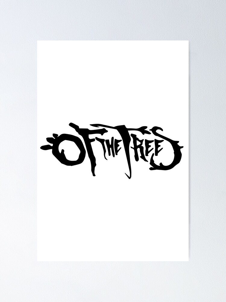 "Of The Trees Merch Of The Trees Logo" Poster for Sale by ShopyElFilali ...