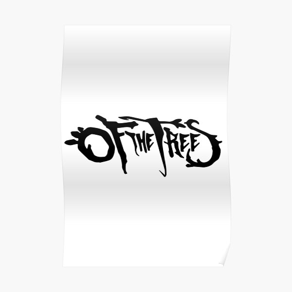 "Of The Trees Merch Of The Trees Logo" Poster for Sale by ShopyElFilali ...