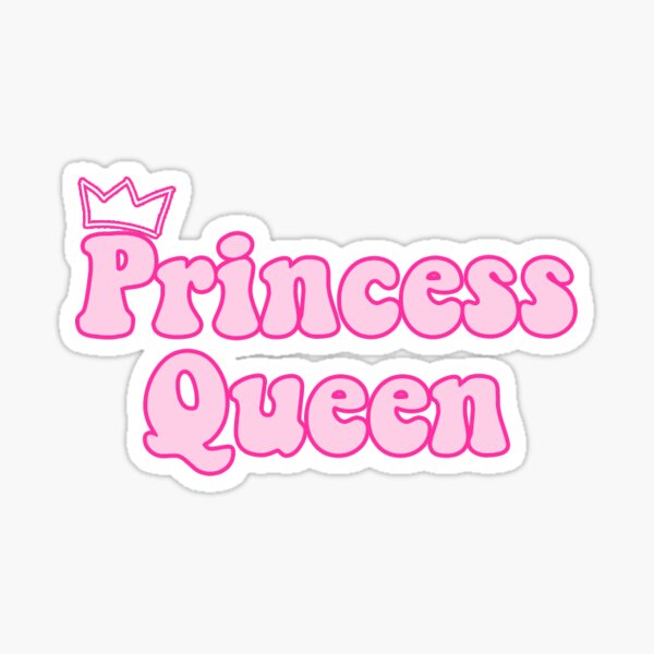 "princess queen" Sticker for Sale by awksamy | Redbubble