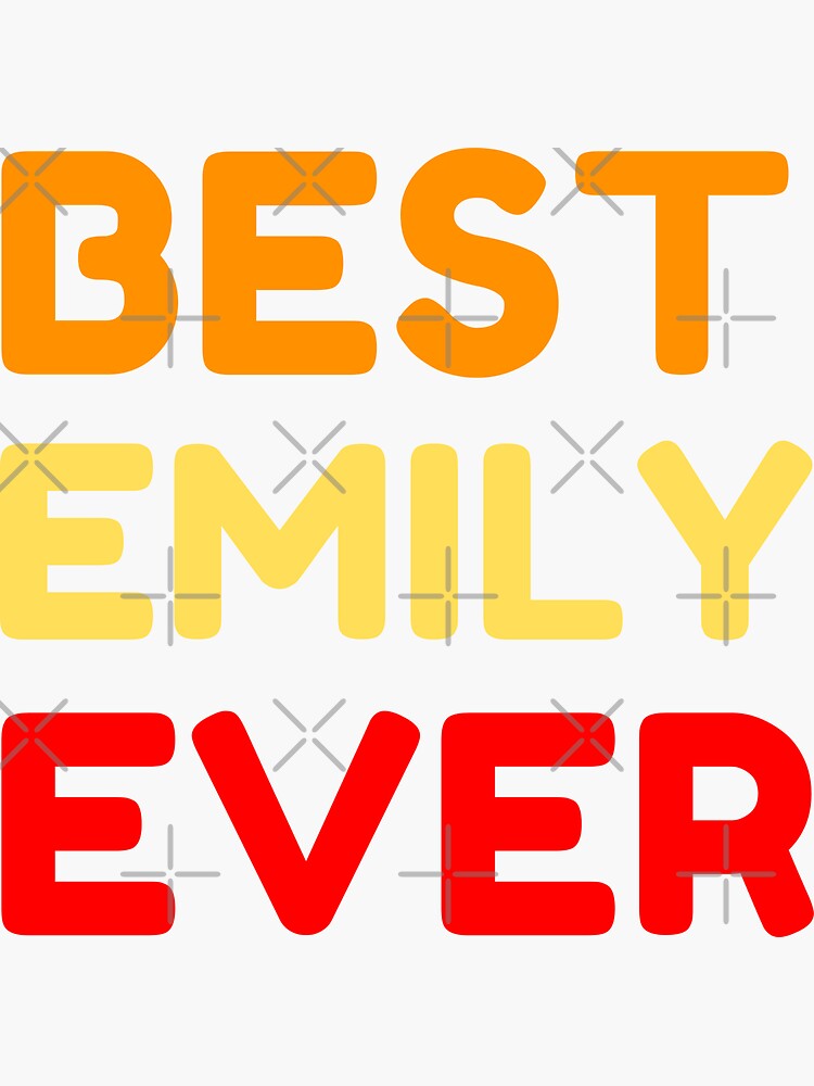 " Best Emily Ever" Sticker for Sale by MrTsTshirts | Redbubble