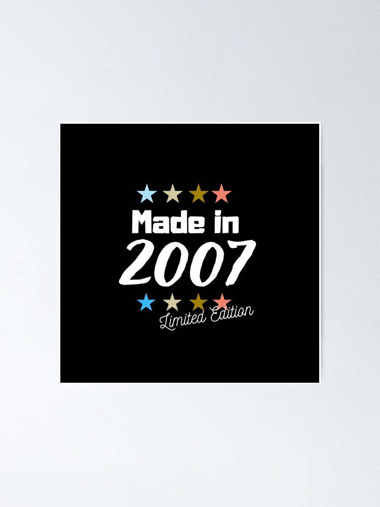 "Made in 2007 Limited Edition Birthday Birth Year Stars" Poster for ...