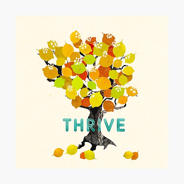 "Zitronenbaum in voller Blüte mit einer THRIVE-Botschaft" Fotodruck von trendiefoxx | Redbubble