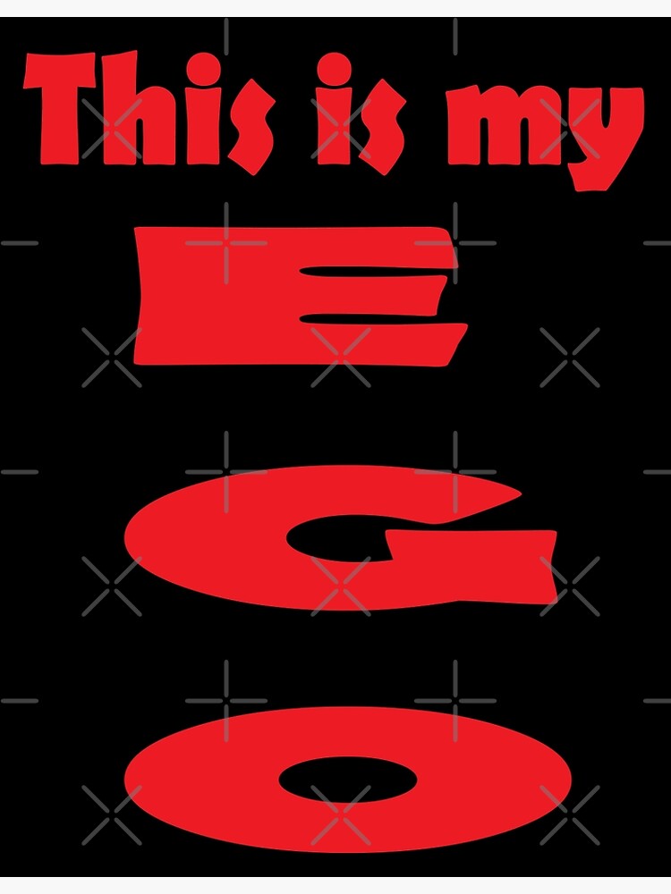 "This is my Ego, Positive, Inspirational, Motivational, Minimalist ...