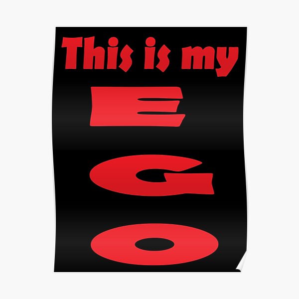 "This is my Ego, Positive, Inspirational, Motivational, Minimalist ...