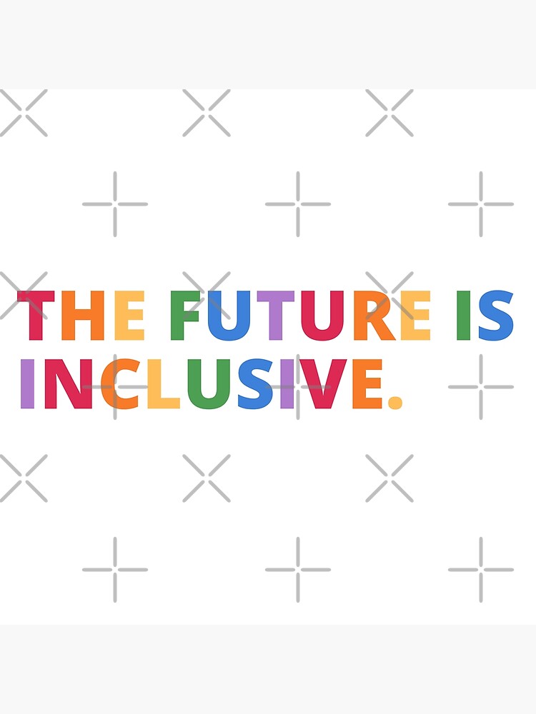 "The Future Is Inclusive Pride Rainbow Text" Poster for Sale by ...