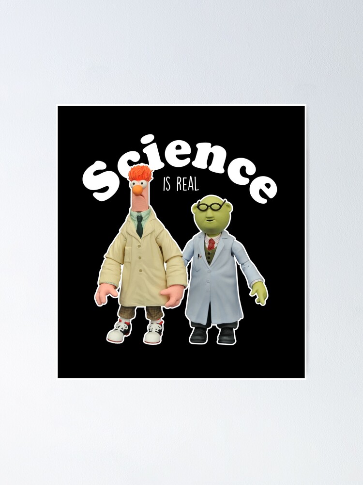"Beaker Muppets and Bunsen - Science is Real" Poster for Sale by Rojeck ...