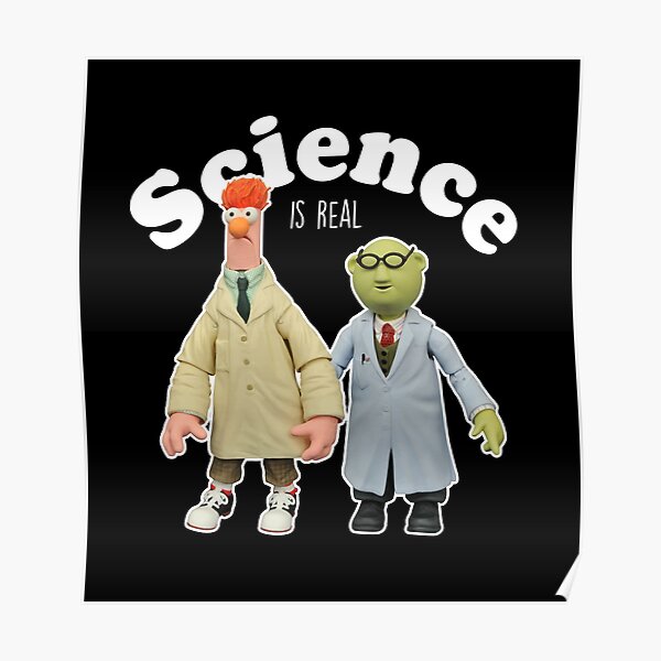 "Beaker Muppets and Bunsen - Science is Real" Poster for Sale by Rojeck ...