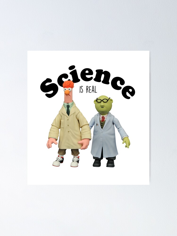 "Beaker Muppets and Bunsen - Science is Real" Poster for Sale by Rojeck ...
