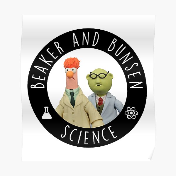 "Beaker Muppets and Bunsen - Science" Poster for Sale by Rojeck | Redbubble