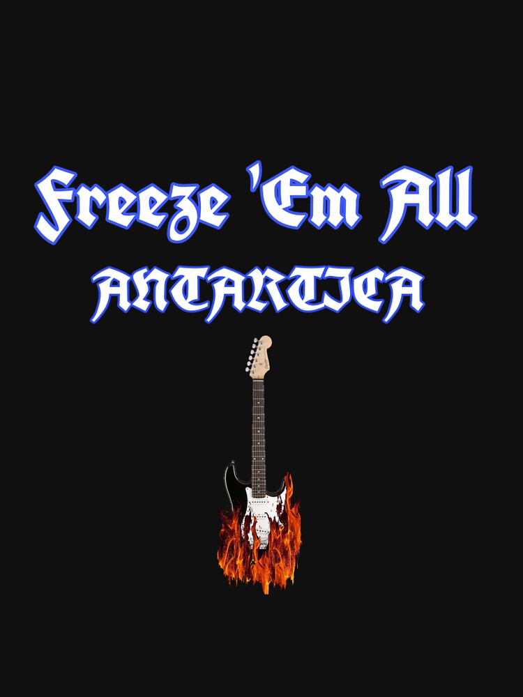 "Metallica Antartica Freeze 'Em All" T-shirt for Sale by Fil1987 ...