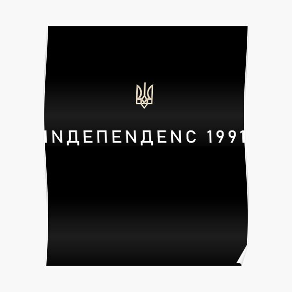 "Ukraine Ukrainian Independence August 24 1991 August" Poster for Sale ...