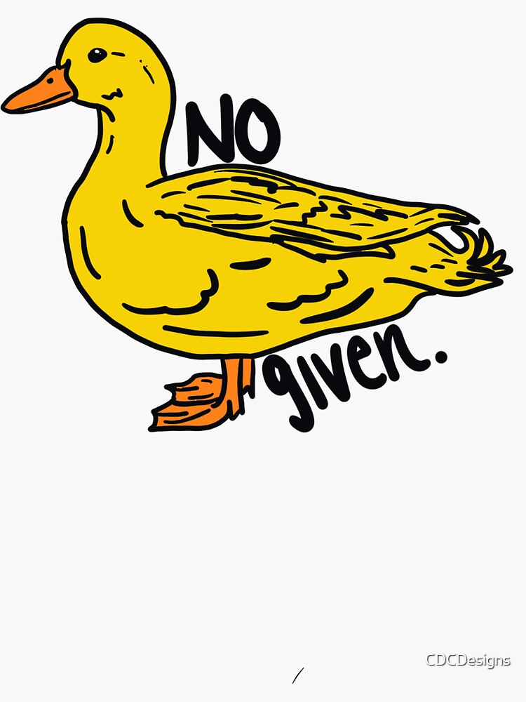 "No Ducks Given" Sticker for Sale by CDCDesigns | Redbubble