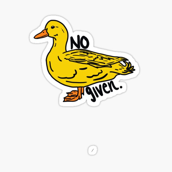 "No Ducks Given" Sticker for Sale by CDCDesigns | Redbubble