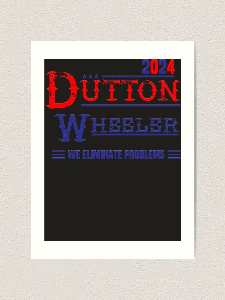 "2024 Dutton Wheeler-yellowstone ranch beth dutton,Dutton For President ...