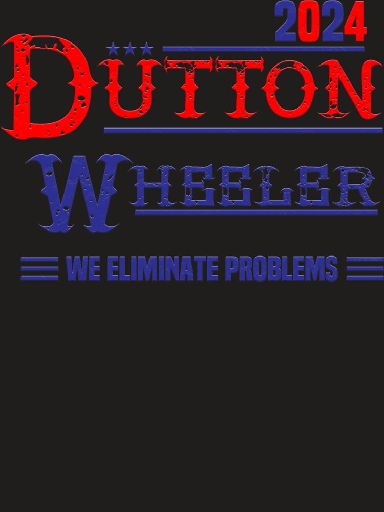 "2024 Dutton Wheeler-yellowstone ranch beth dutton,Dutton For President ...