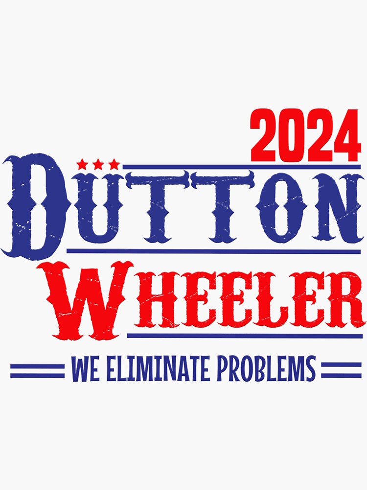 "2024 Dutton Wheeler-yellowstone ranch beth dutton,Dutton For President ...