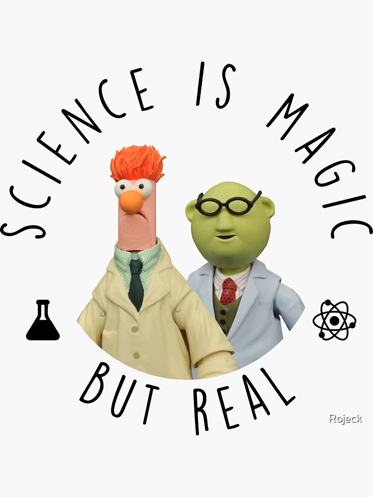 "Beaker Muppets and Bunsen - Science is Magic But Real" Sticker for ...