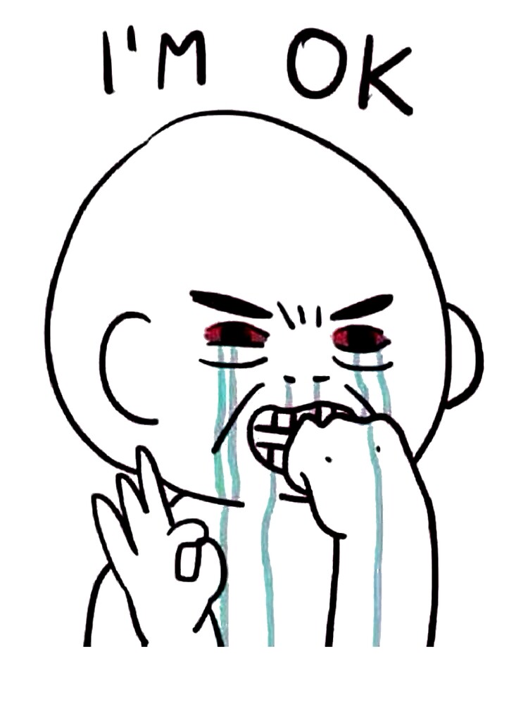 Im Ok Meme Poster For Sale By Dawn6441 Redbubble