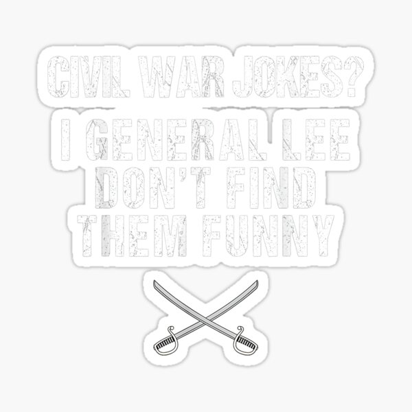 "Funny Civil War Shirt for History Teachers & History Buffs" Sticker ...