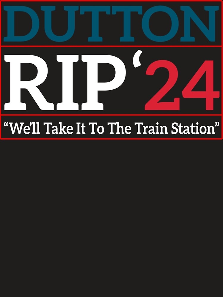 "Dutton Rip 24, wir bringen es zum Bahnhof Essential" Fotodruck von ...