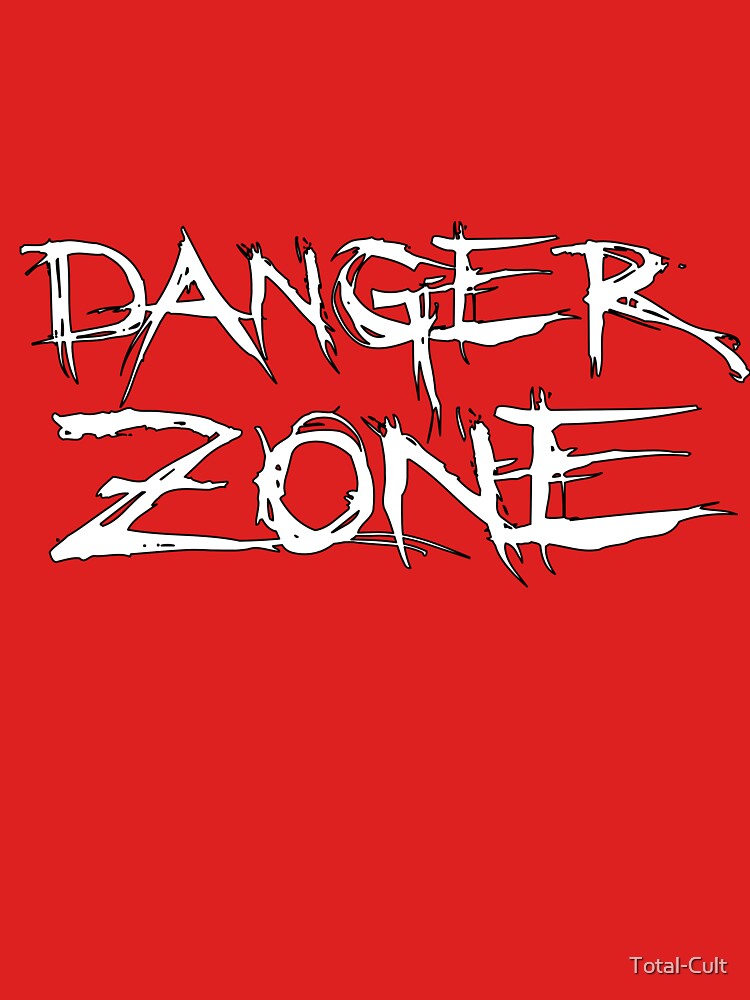 "Danger Zone (Chris Danger)" T-shirt for Sale by Total-Cult | Redbubble ...