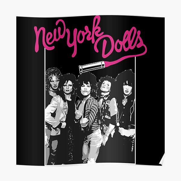 "New York Dolls " Poster for Sale by LoGovia009 | Redbubble